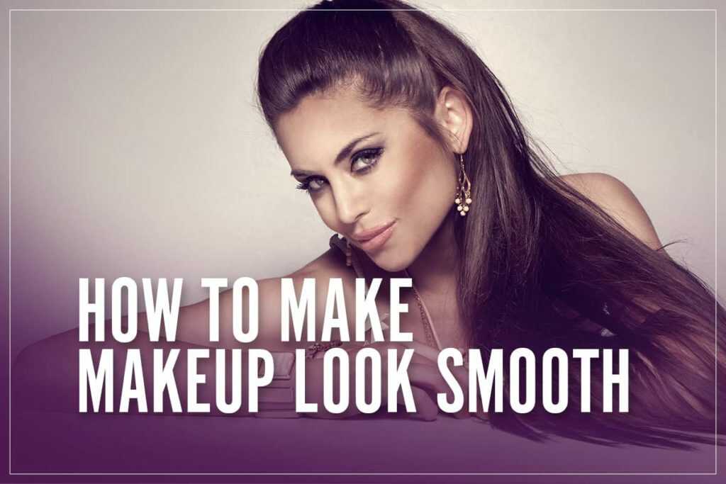 How To Make Your Skin Look Smooth With Makeup [Follow Along Tutorial]