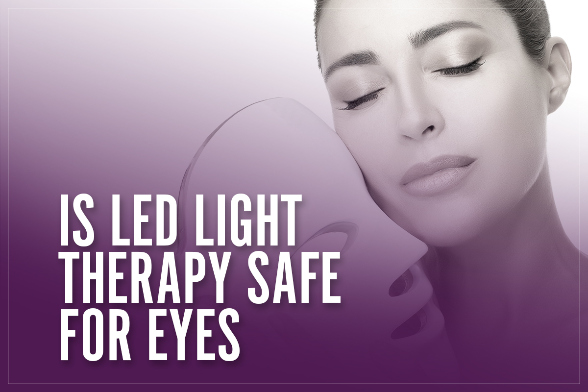 Is LED Light Therapy Safe For Eyes How It Works What Are Risks